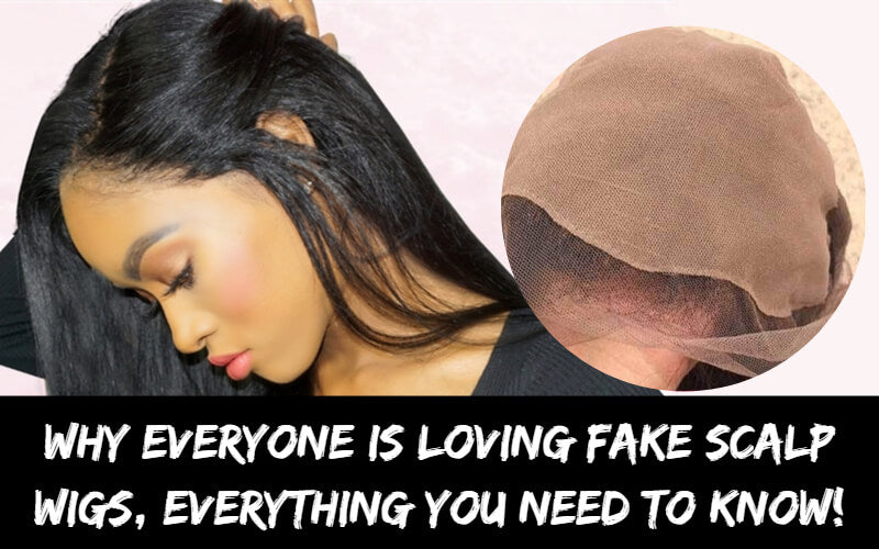 Why Everyone is Loving Fake Scalp Wigs, Everything You Need to Know ...
